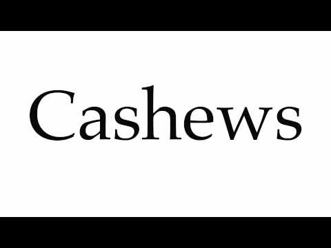 How to Pronounce Cashews