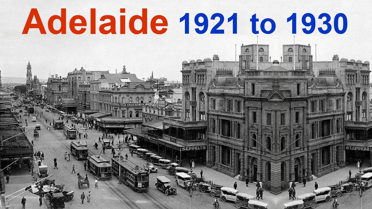 Adelaide 1921 to 1930 | Rare Photographs of Adelaide Australia | Unseen Old Pics of Adelaide