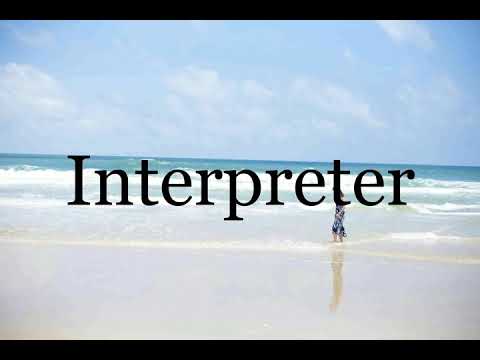 How To Pronounce Interpreter🌈🌈🌈🌈🌈🌈Pronunciation Of Interpreter