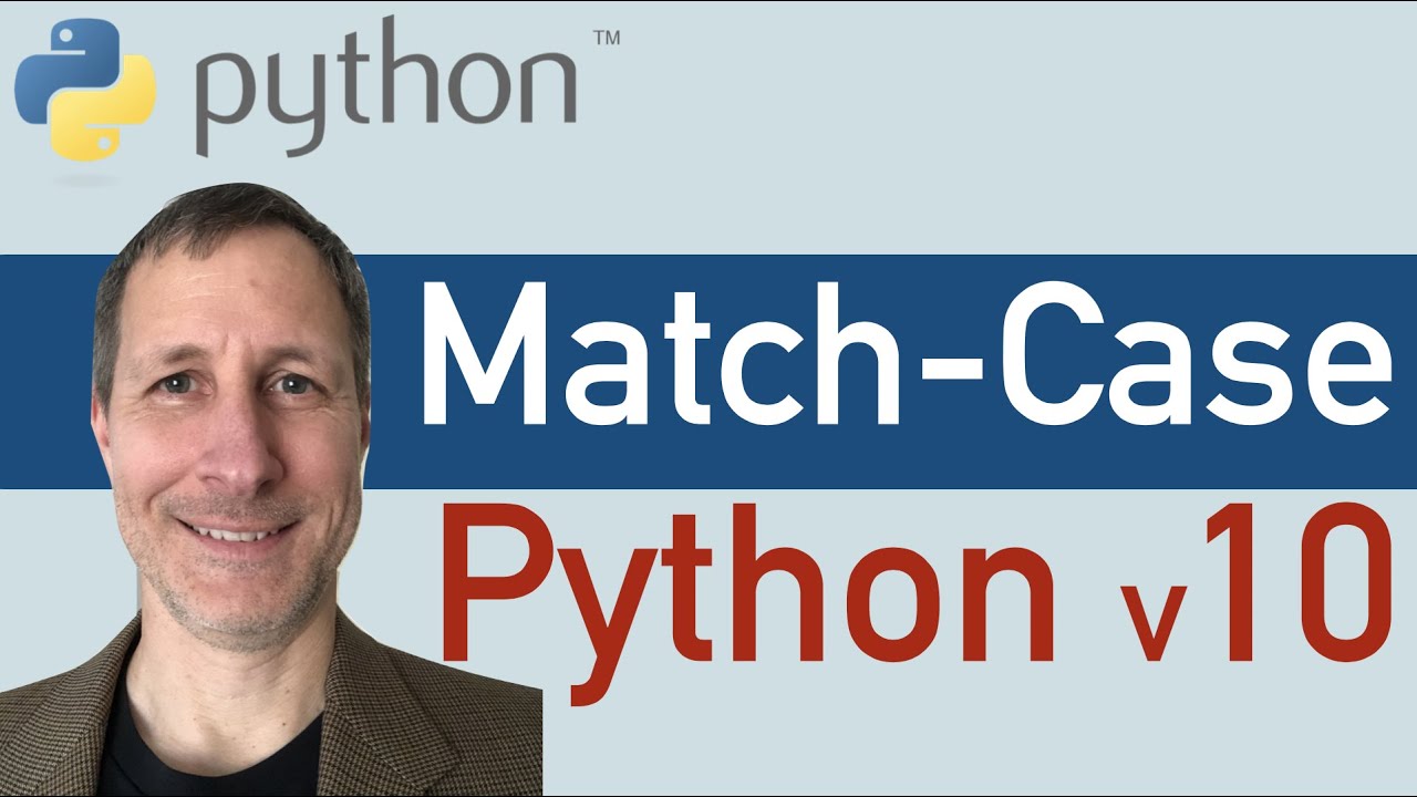 Python 10 Match Case Statements | structural pattern matching