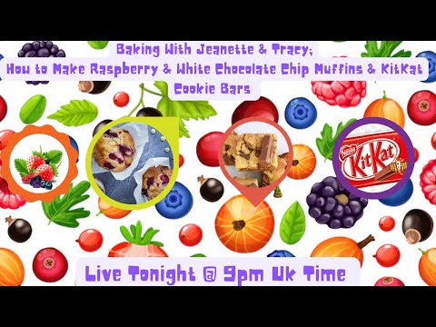 Baking With Jeanette & Tracy;How to Make Kitkat Cookie Bars & Raspberry and White Chocolate Muffins