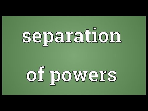 Separation of powers Meaning