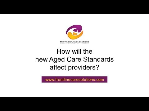 How will the new Aged Care Standards affect providers?