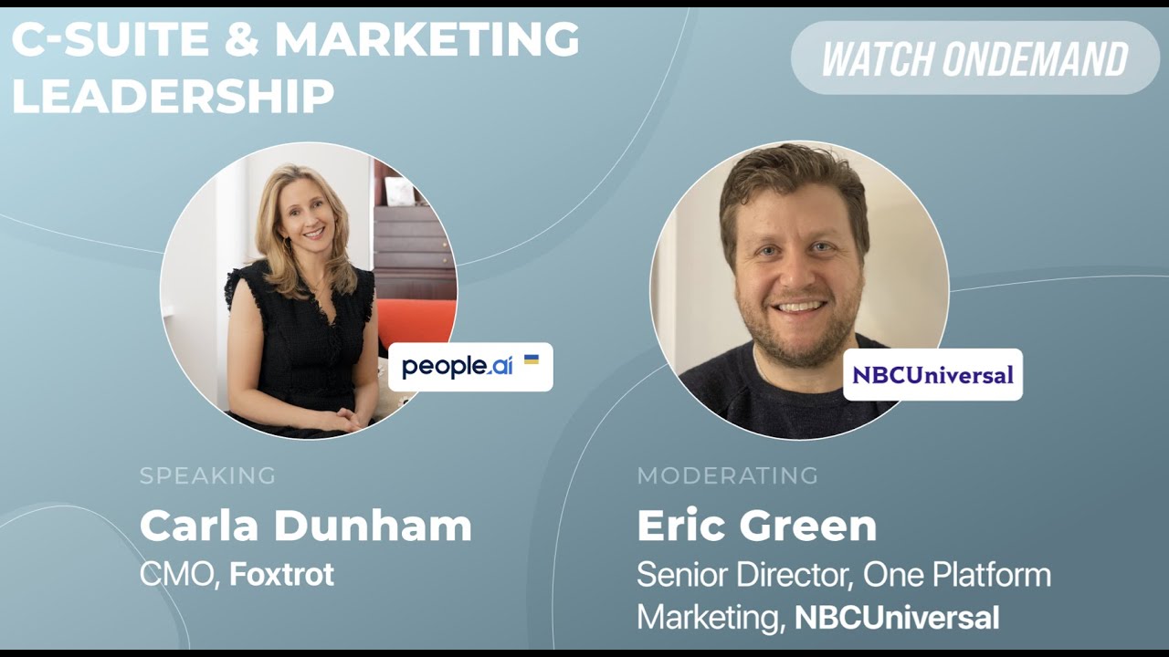 C-Suite & Marketing Leadership: Foxtrot & NBCUniversal Featured Fireside Chat