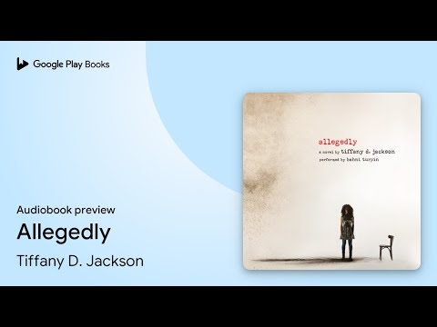 Allegedly by Tiffany D. Jackson · Audiobook preview