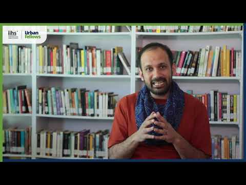 The IIHS Urban Fellows Programme (UFP) | Gautam Bhan
