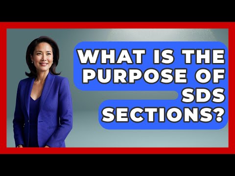 What Is The Purpose Of SDS Sections? - High Stakes Jobs