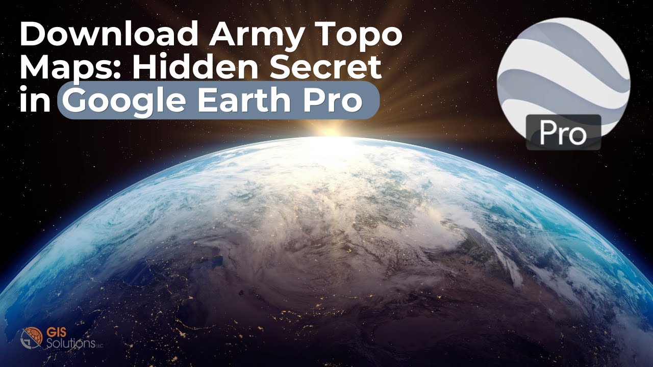 Download Army Topo Maps: Hidden Google Earth Pro Secret