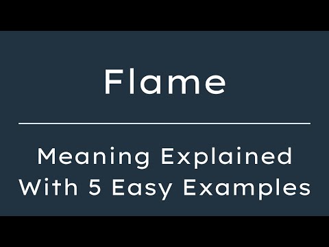 What Does Flame Mean? Flame Meaning in English With 5 Example Sentences