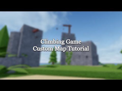 Climbing Game Custom Map Tutorial