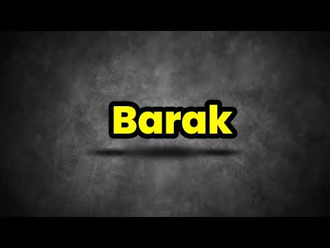 Barak Pronunciation | How To Say Barak