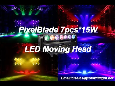 Colorful Light 7PCSx15W PixelBlade Magic Mapping LED Moving Head Workshow Testing--Candy