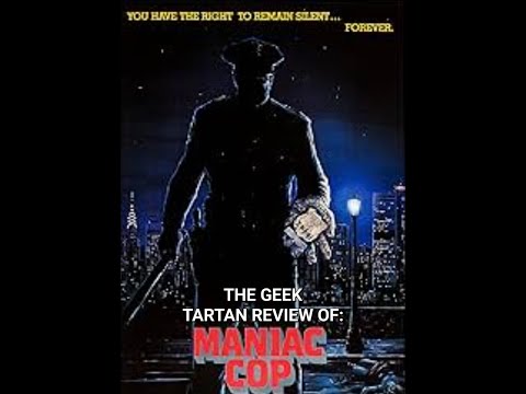 THE GEEK TARTAN MOVIE REVIEW OF MANIAC COP