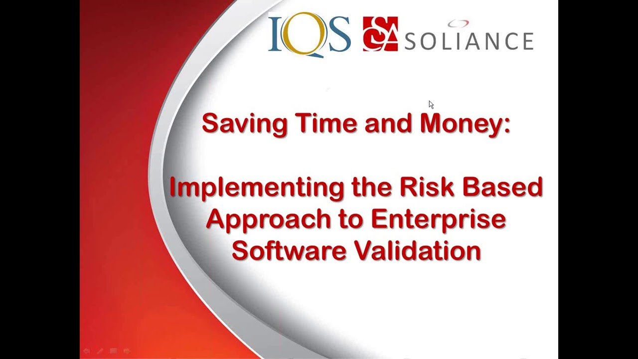 Webinar: Saving Time and Money with a Risk Based Approach to Computer System Validation