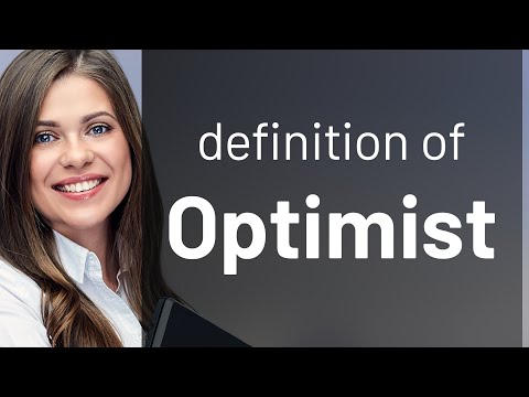 Optimist • definition of OPTIMIST