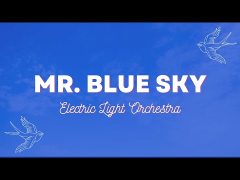 Mr. Blue Sky - Electric Light Orchestra (Lyrics)