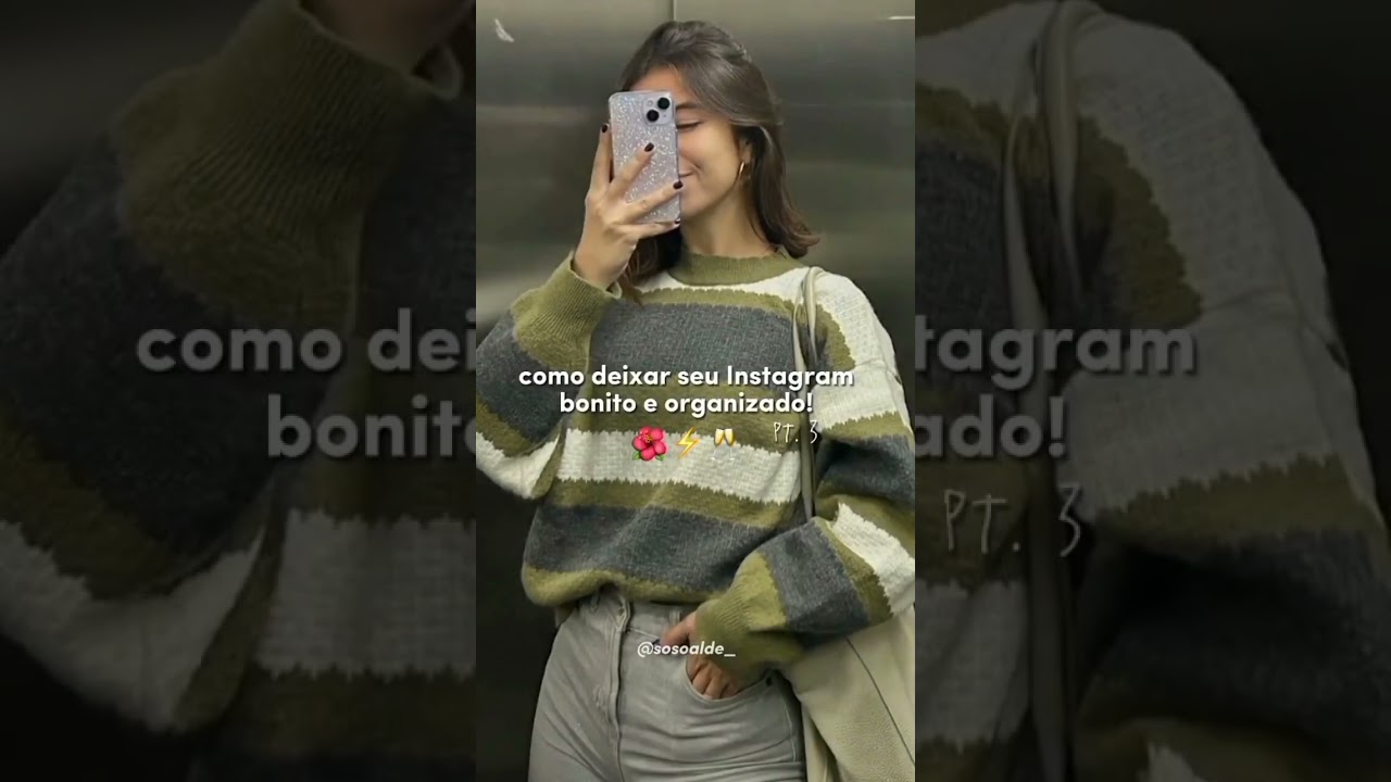 🌺•✨•🥂 como deixar o insta bonito e organizado!!