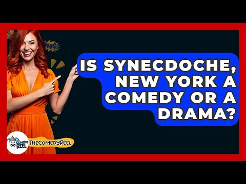 Is Synecdoche, New York A Comedy Or A Drama? - The Comedy Reel