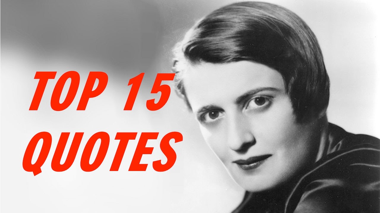 Ayn Rand Quotes - 15 Quotes from 