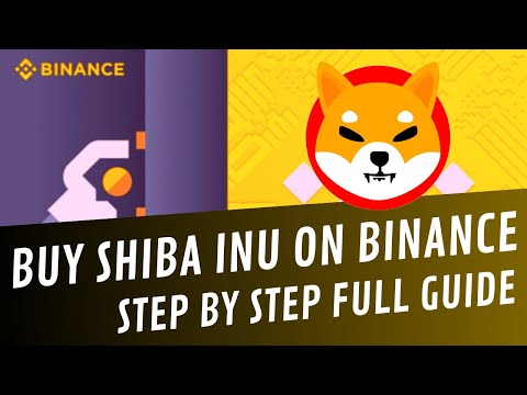 How to Buy Shiba Inu Coin (SHIB) on Binance 2021 - Buy Shiba Inu Coin Quick & Easily