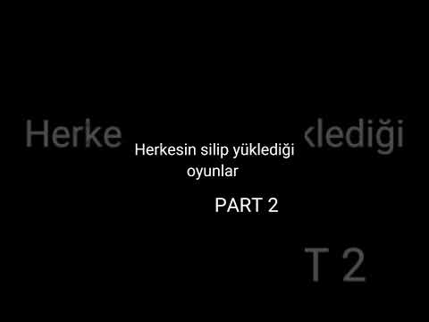 Herkesin silip yüklediği oyunlar Part 2