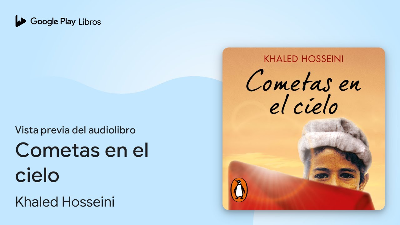 Cometas en el cielo de Khaled Hosseini · Vista previa del audiolibro
