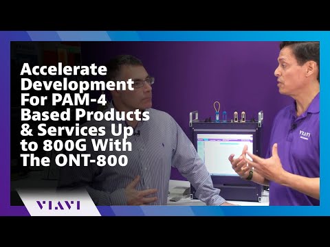 Accelerate Development For PAM-4 Based Products & Services Up to 800G With The ONT-800
