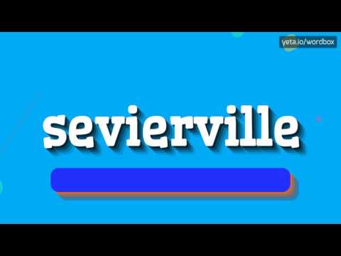 SEVIERVILLE - HOW TO SAY SEVIERVILLE? #sevierville