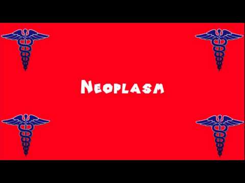 Pronounce Medical Words โ Neoplasm