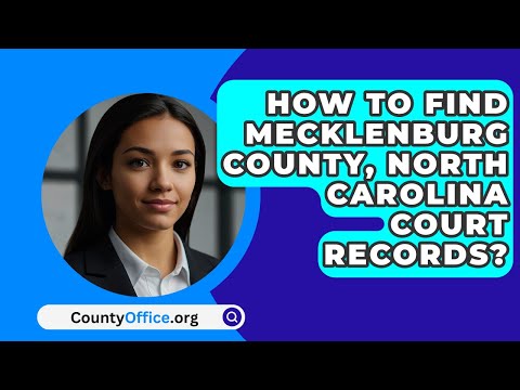 How To Find Mecklenburg County, North Carolina Court Records? - CountyOffice.org