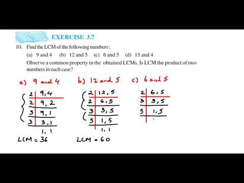Find the LCM of the following numbers:(a) 9 and 4 (b) 12 and 5 (c) 6 and 5 (d) 15 and 4.10q ex 3.7