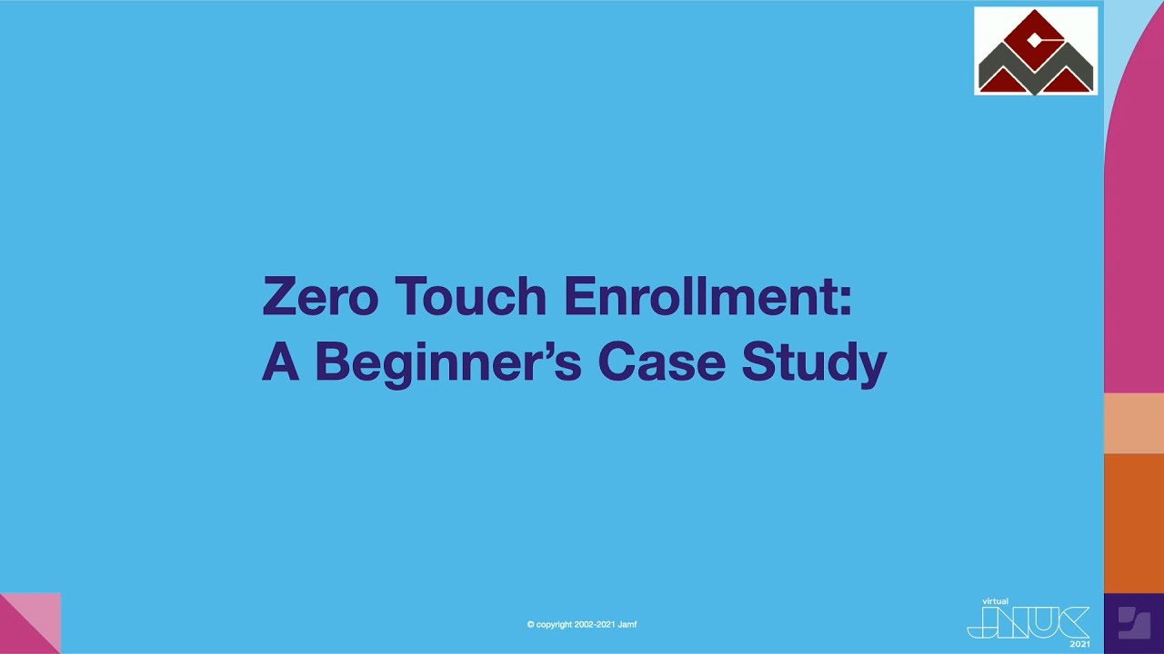 Zero-touch enrollment - a beginner's case study | JNUC 2021