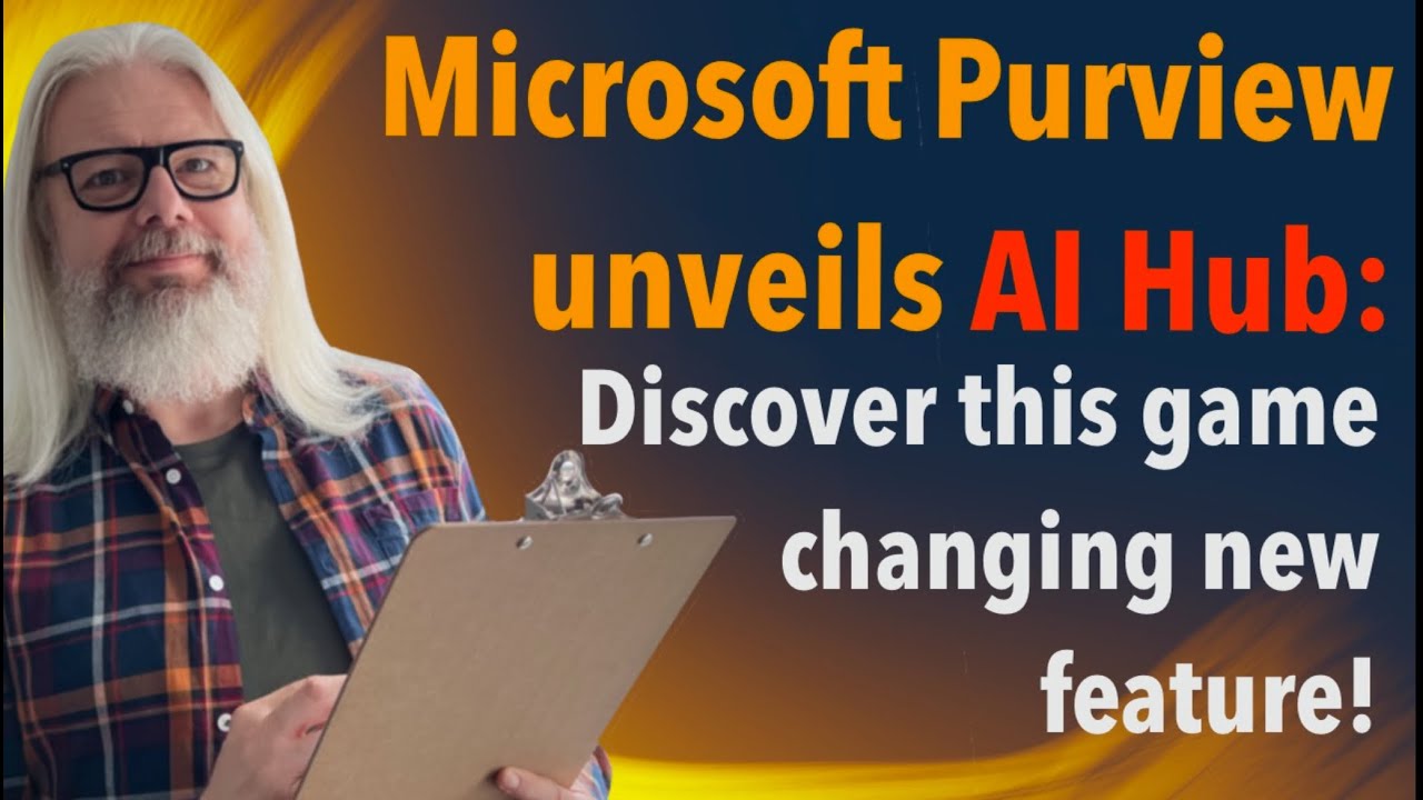 Explore Microsoft Purview AI Hub: Game-Changing Features!