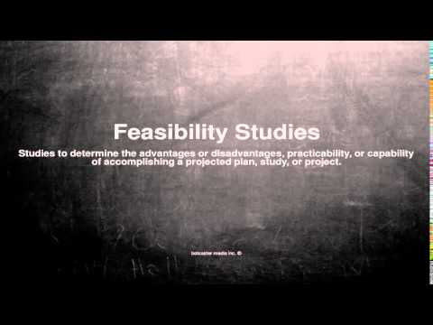 Medical vocabulary: What does Feasibility Studies mean