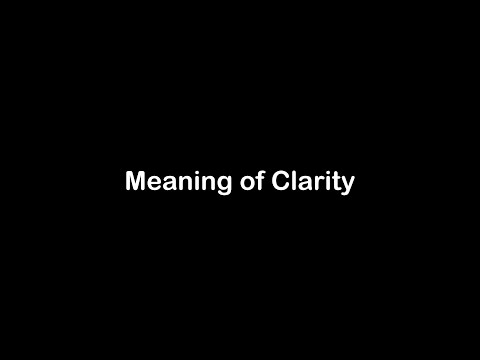 What is the Meaning of Clarity | Clarity Meaning with Example