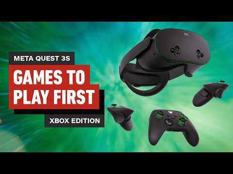 The First Games You Should Play On The Meta Quest 3S Xbox Edition