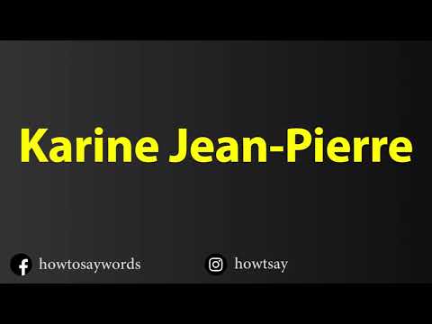 How To Pronounce Karine Jean Pierre