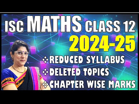 ISC CLASS 12 LATEST UPDATE | MATHEMATICS REVISED SYLLABUS & MARKS ALLOCATION 2024-25