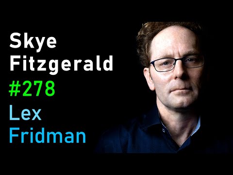 Skye Fitzgerald: Hunger, War, and Human Suffering | Lex Fridman Podcast #278