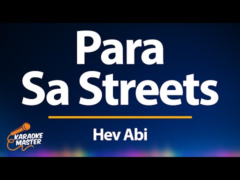 Para Sa Streets - Hev Abi (KARAOKE)