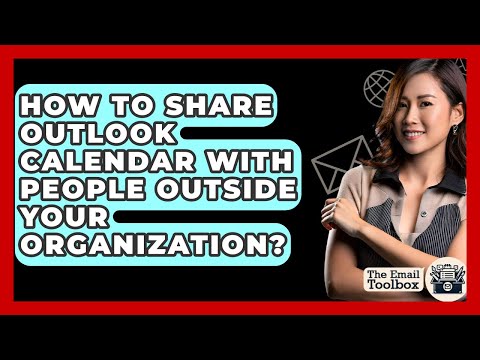 How To Share Outlook Calendar With People Outside Your Organization? - TheEmailToolbox.com