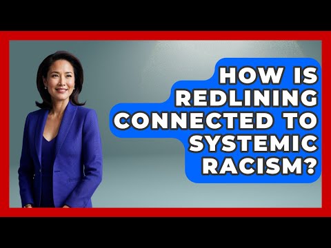How Is Redlining Connected To Systemic Racism? - Home Investing Experts