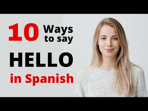 How to say Hello in Spanish.10 ways to say Hello in Spanish.