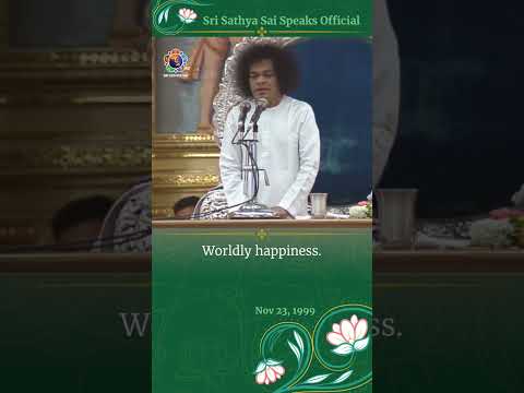 Fulfilment of worldly desires will never satisfy you | Sri Sathya Sai ...