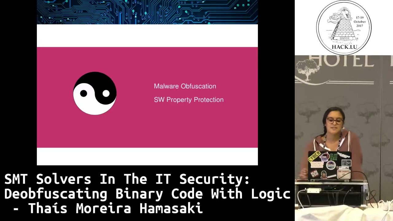 SMT Solvers in the IT Security   deobfuscating binary code with logic by Thaís Hamasaki