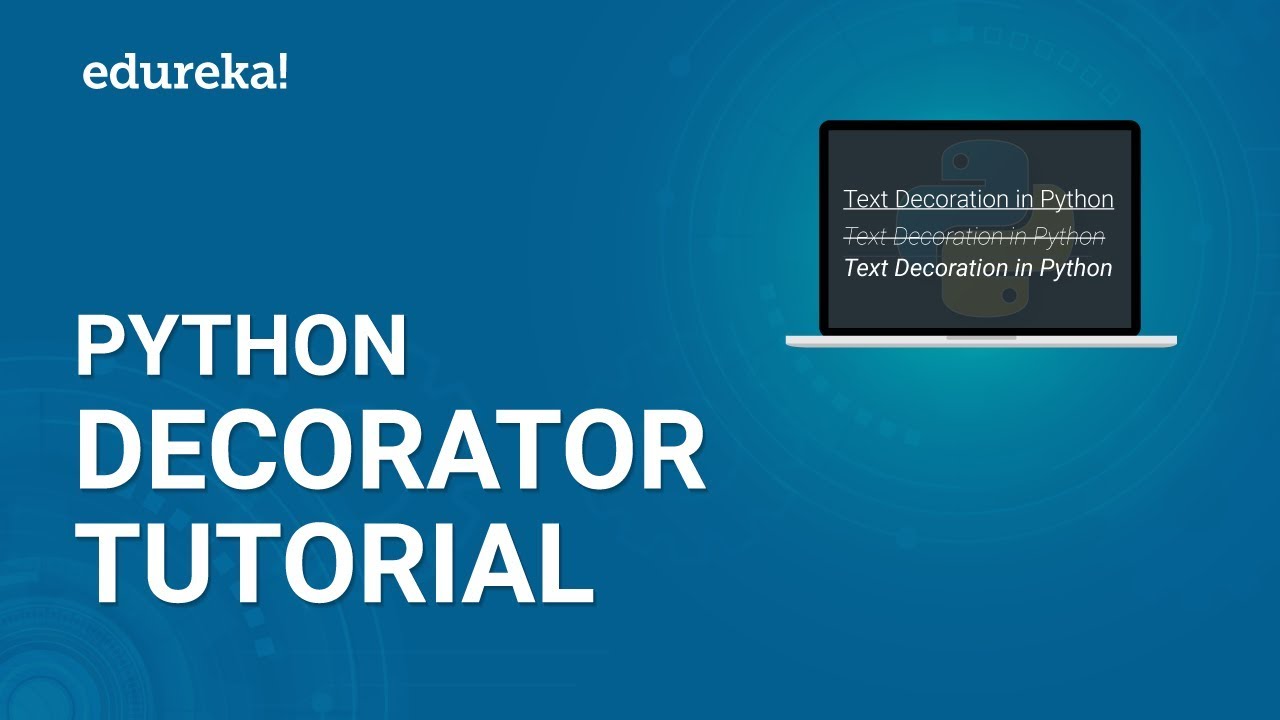 Python Decorator Tutorial | Decorators in Python For Beginners | Python Tutorial | Edureka