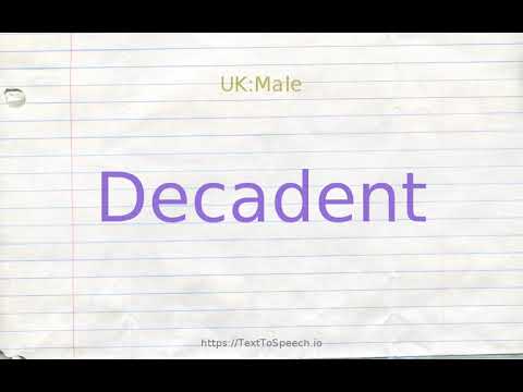How to pronounce decadent
