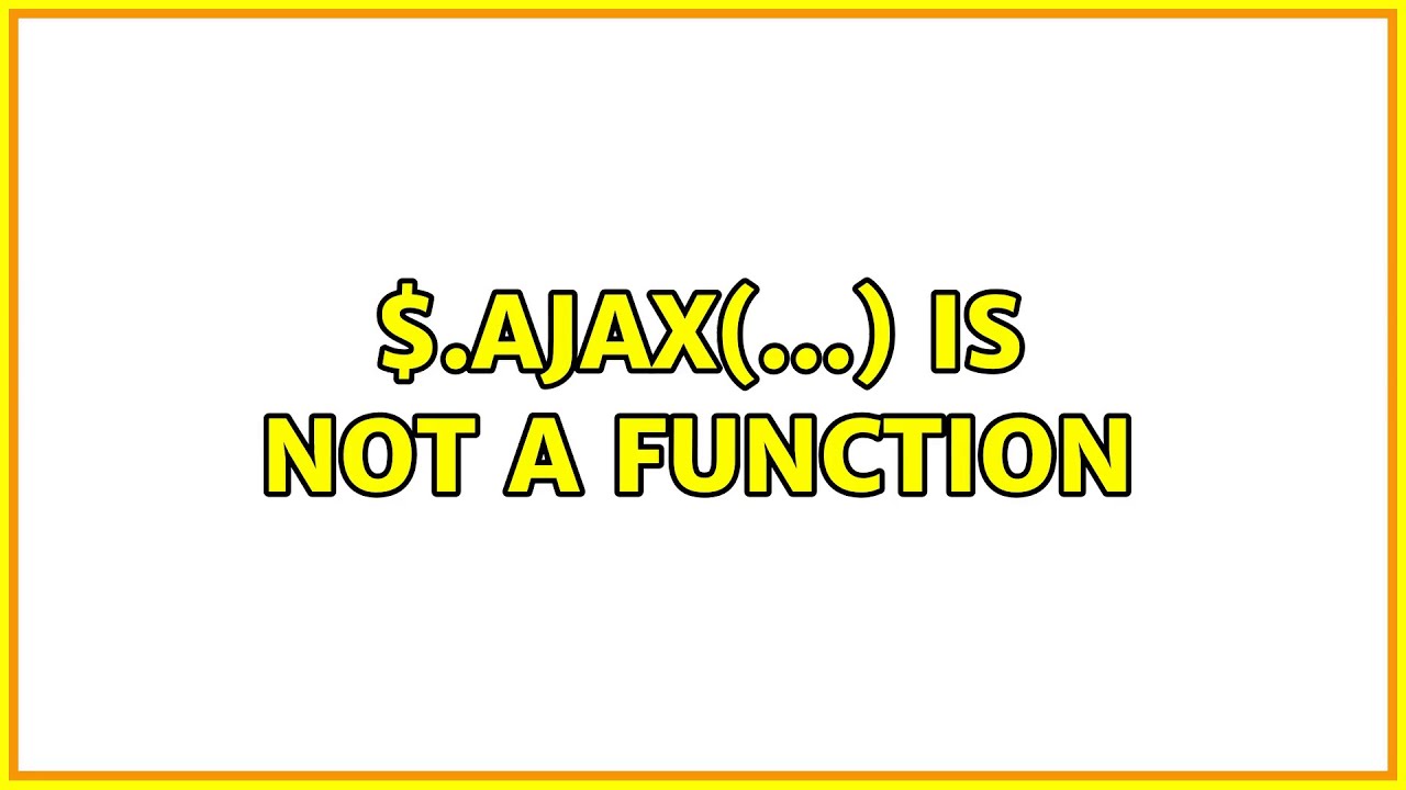 $.ajax(...) is not a function