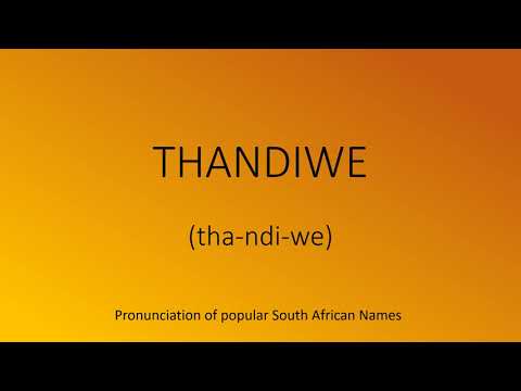 How to pronounce Thandiwe (Correctly - South African Name)