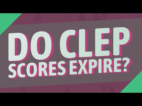 Do CLEP scores expire?